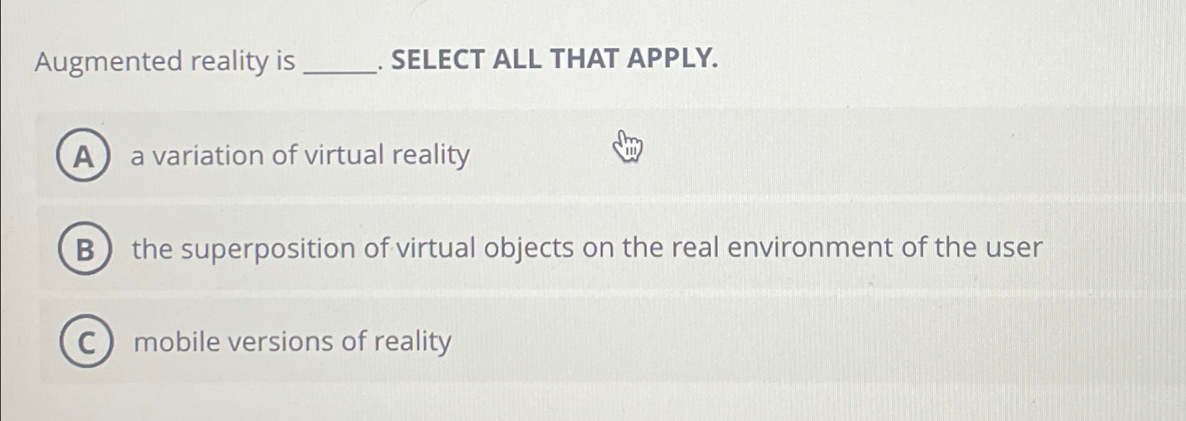 Solved Augmented reality isSELECT ALL THAT APPLY.a variation | Chegg.com