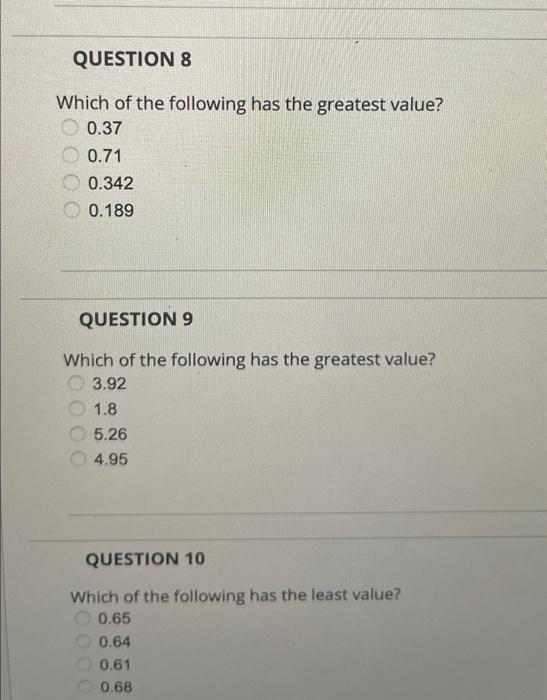 Solved Which of the following has the greatest value? | Chegg.com