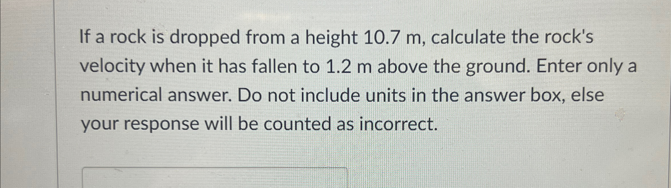 Solved If a rock is dropped from a height 10.7m, ﻿calculate | Chegg.com