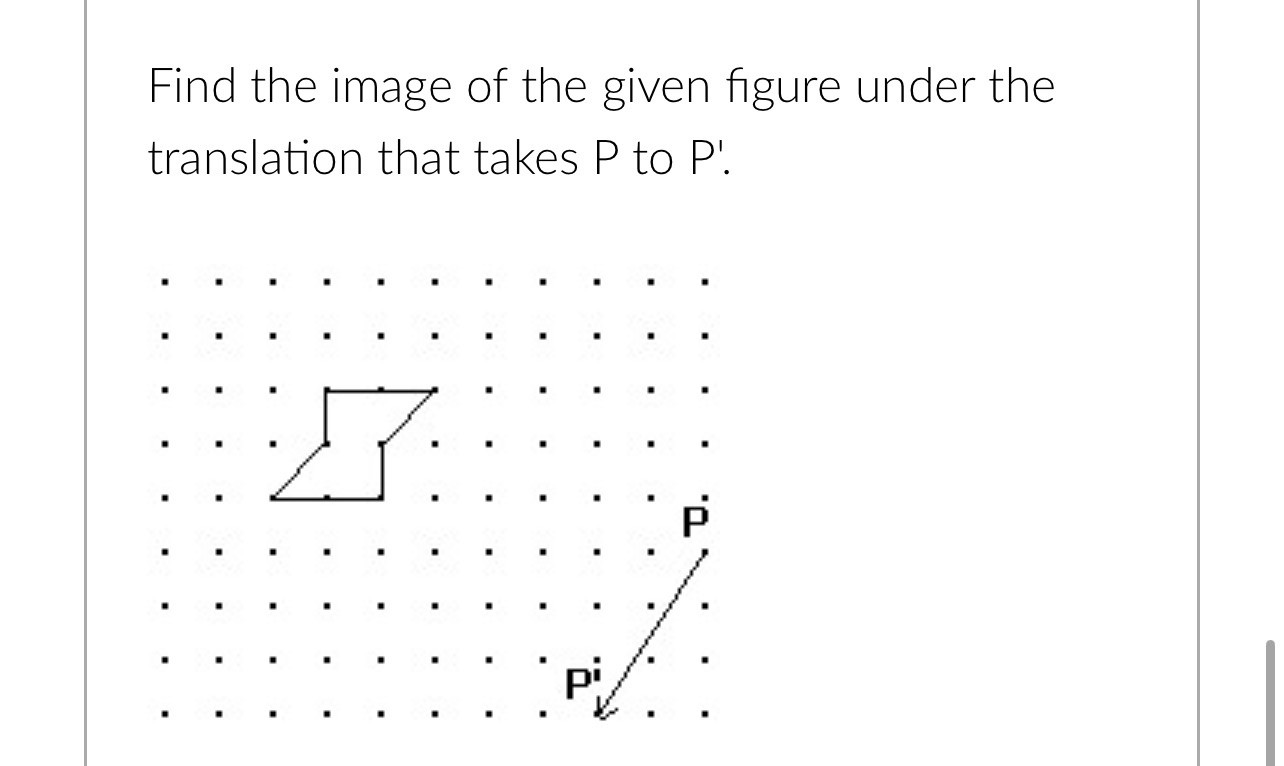 Solved Find the image of the given figure under the | Chegg.com