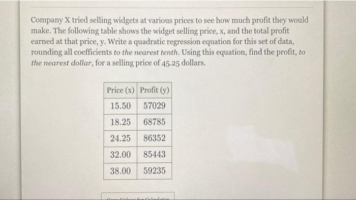 Solved Company X tried selling widgets at various prices to | Chegg.com
