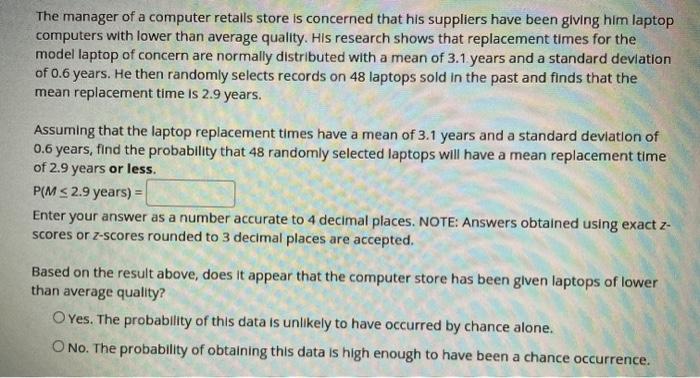 Solved The manager of a computer retail store is concerned | Chegg.com