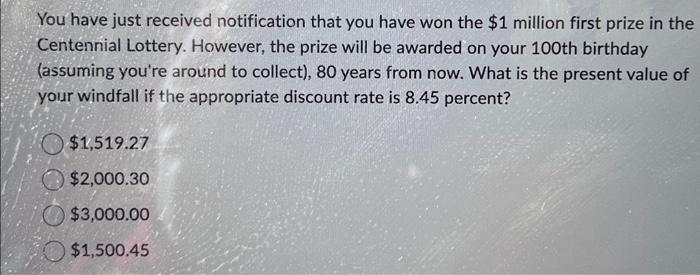 Solved You have just received notification that you have won | Chegg.com