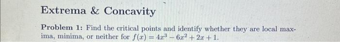 Solved Extrema \\& Concavity Problem 1: Find the critical | Chegg.com