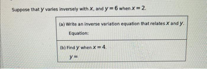 Solved Suppose that y varies inversely with x, and y=6 when | Chegg.com