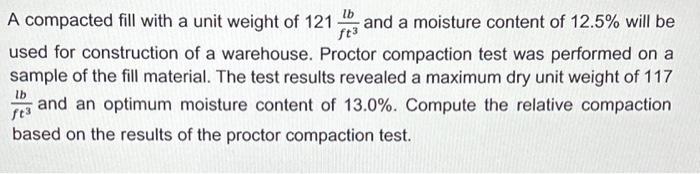 Solved A compacted fill with a unit weight of 121 and a | Chegg.com