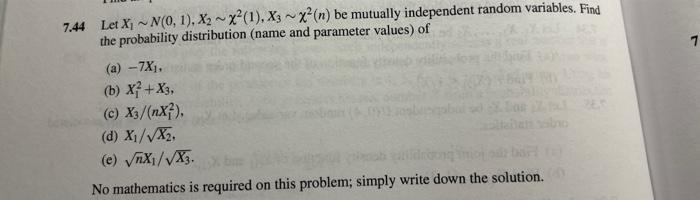 Solved 7.44 Let X1∼N(0,1),X2∼χ2(1),X3∼χ2(n) be mutually | Chegg.com
