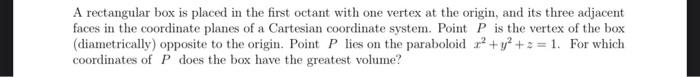 Solved A rectangular box is placed in the first octant with | Chegg.com