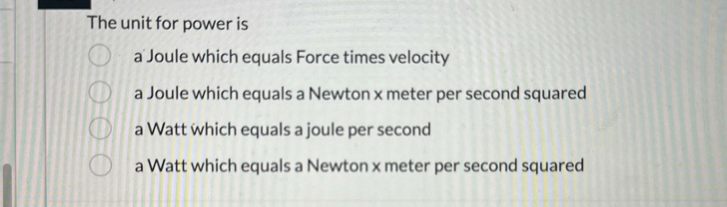Solved The unit for power isa Joule which equals Force times | Chegg.com