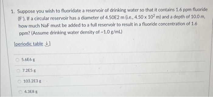 Solved 1. Suppose you wish to fluoridate a reservoir of | Chegg.com