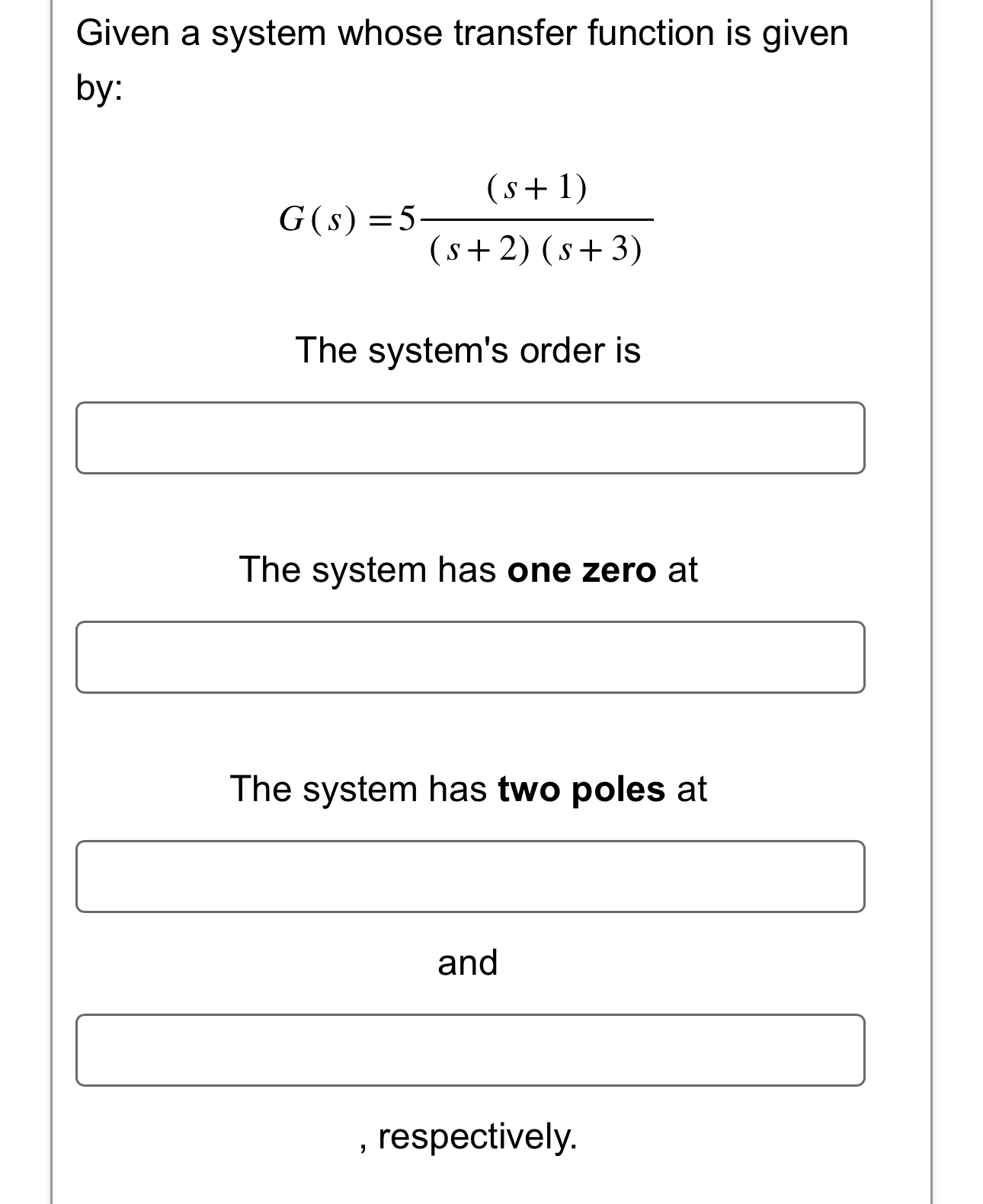 Solved Given a system whose transfer function is given | Chegg.com