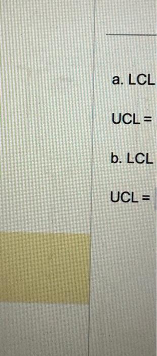 Solved Calculate the lower confidence limit (LCL) and upper | Chegg.com