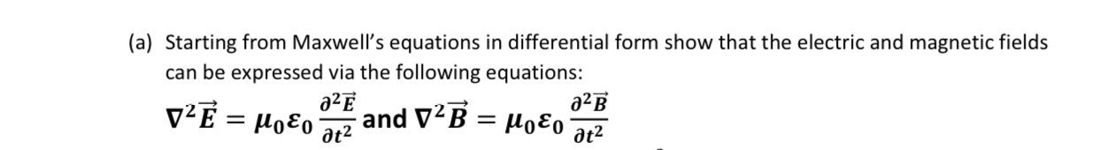 Solved (a) ﻿Starting from Maxwell's equations in | Chegg.com