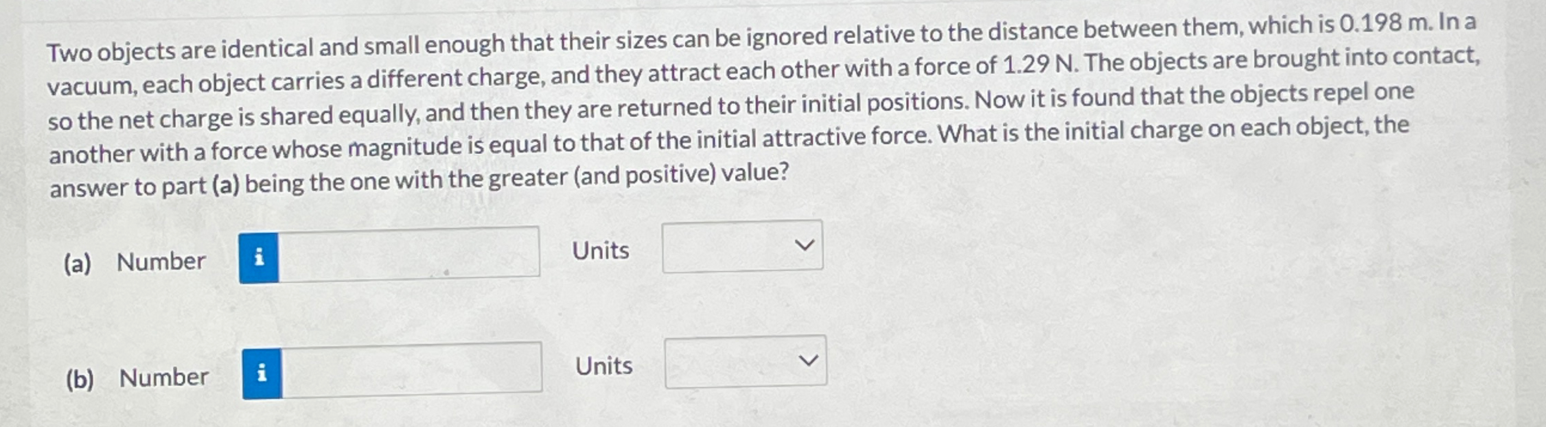 Solved Two objects are identical and small enough that their | Chegg.com