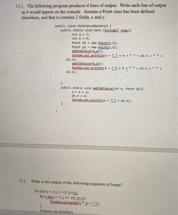 Solved 11.) The following program produces 4 lines of | Chegg.com