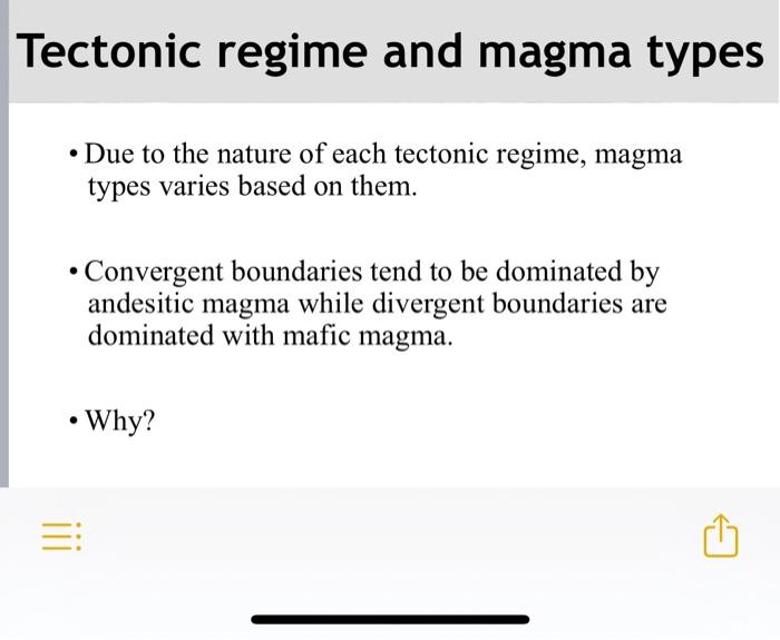 Solved Tectonic regime and magma types - Due to the nature | Chegg.com