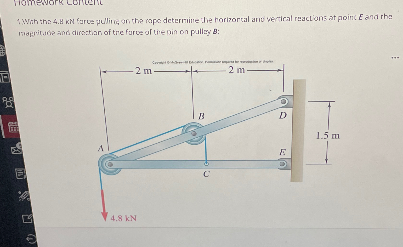 Solved With the 4.8kN ﻿force pulling on the rope determine | Chegg.com