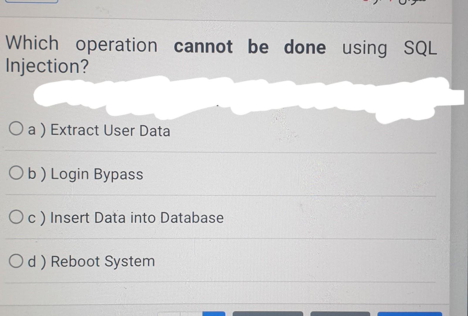 Solved Which operation cannot be done using SQL Injection? a | Chegg.com Solved Which operation cannot be done using SQL Injection? a | Chegg.com