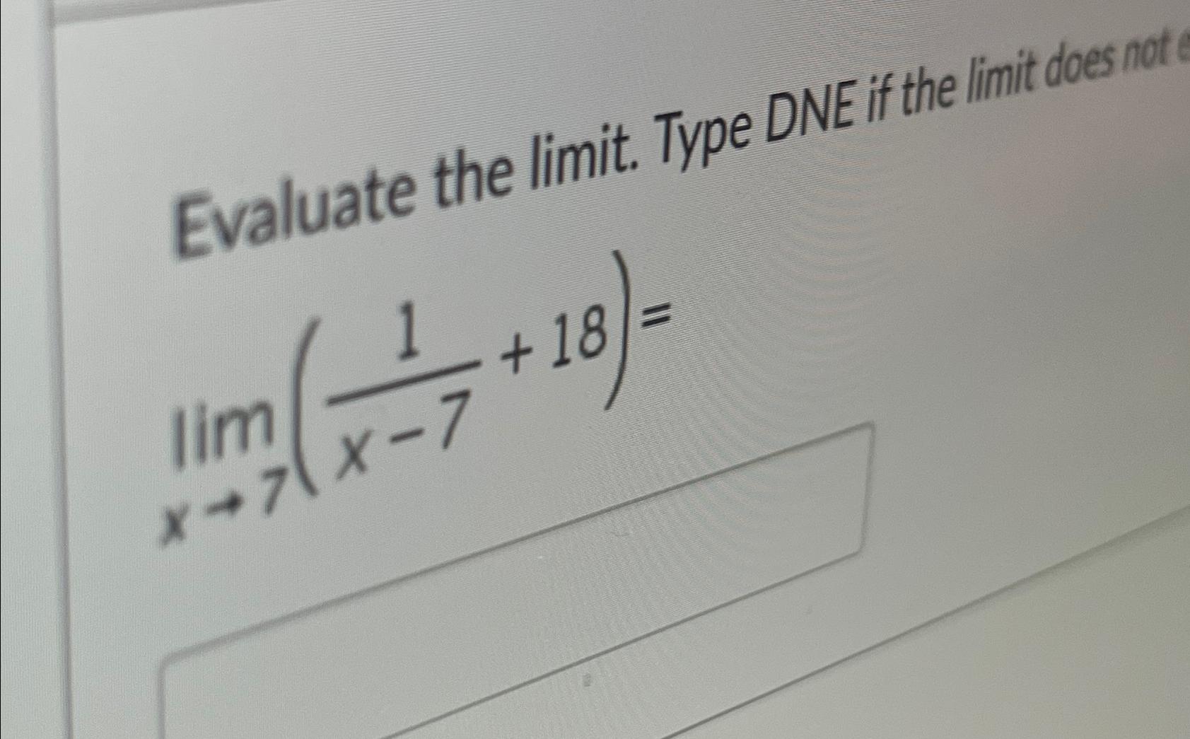 Solved Evaluate the limit. ﻿Type DNE if the limit does | Chegg.com