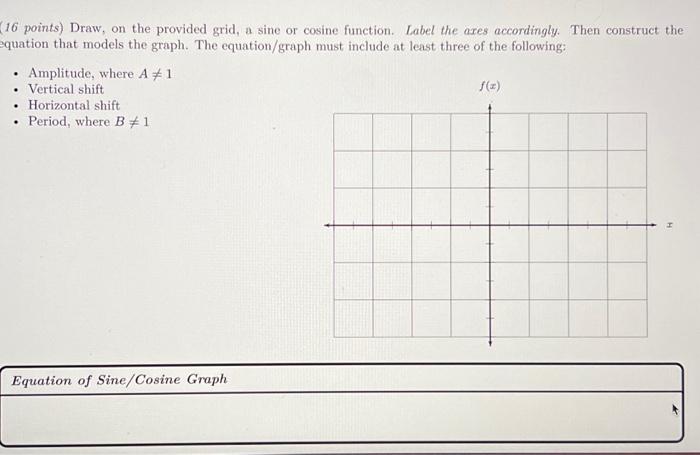 Solved 16 points) Draw, on the provided grid, a sine or | Chegg.com