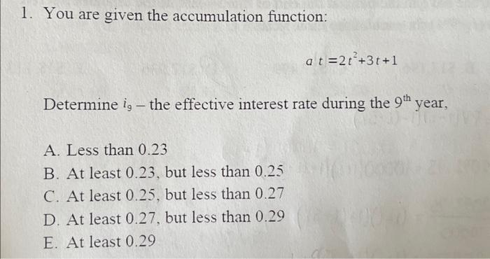 Solved 1. You are given the accumulation function: | Chegg.com