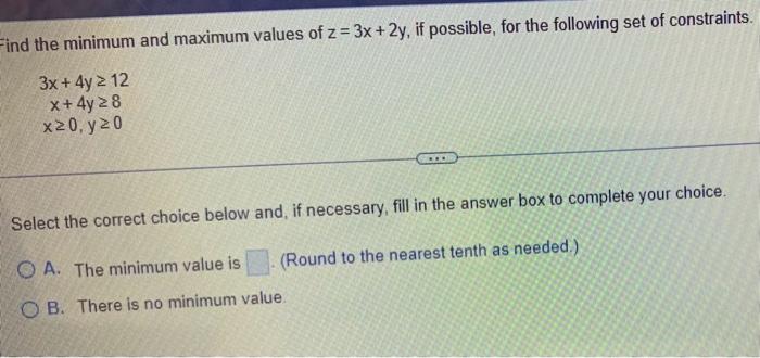 Solved Find the minimum and maximum values of z=3x+2y, if | Chegg.com