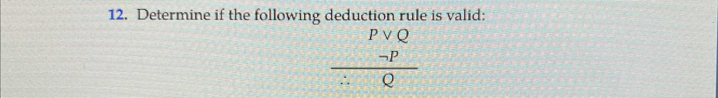 Solved Determine if the following deduction rule is | Chegg.com