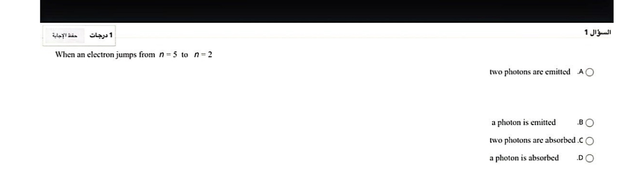 Solved السؤال 1When an electron jumps from n=5 ﻿to n=2two | Chegg.com