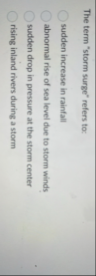 [Solved]: The term "storm surge" refers to: _(_())_(