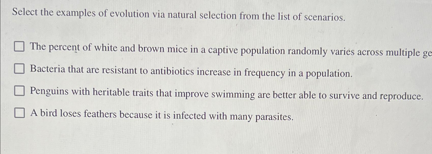 Solved Select the examples of evolution via natural | Chegg.com