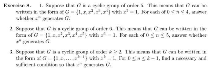 Solved Exercise 8. 1. Suppose that G is a cyclic group of | Chegg.com