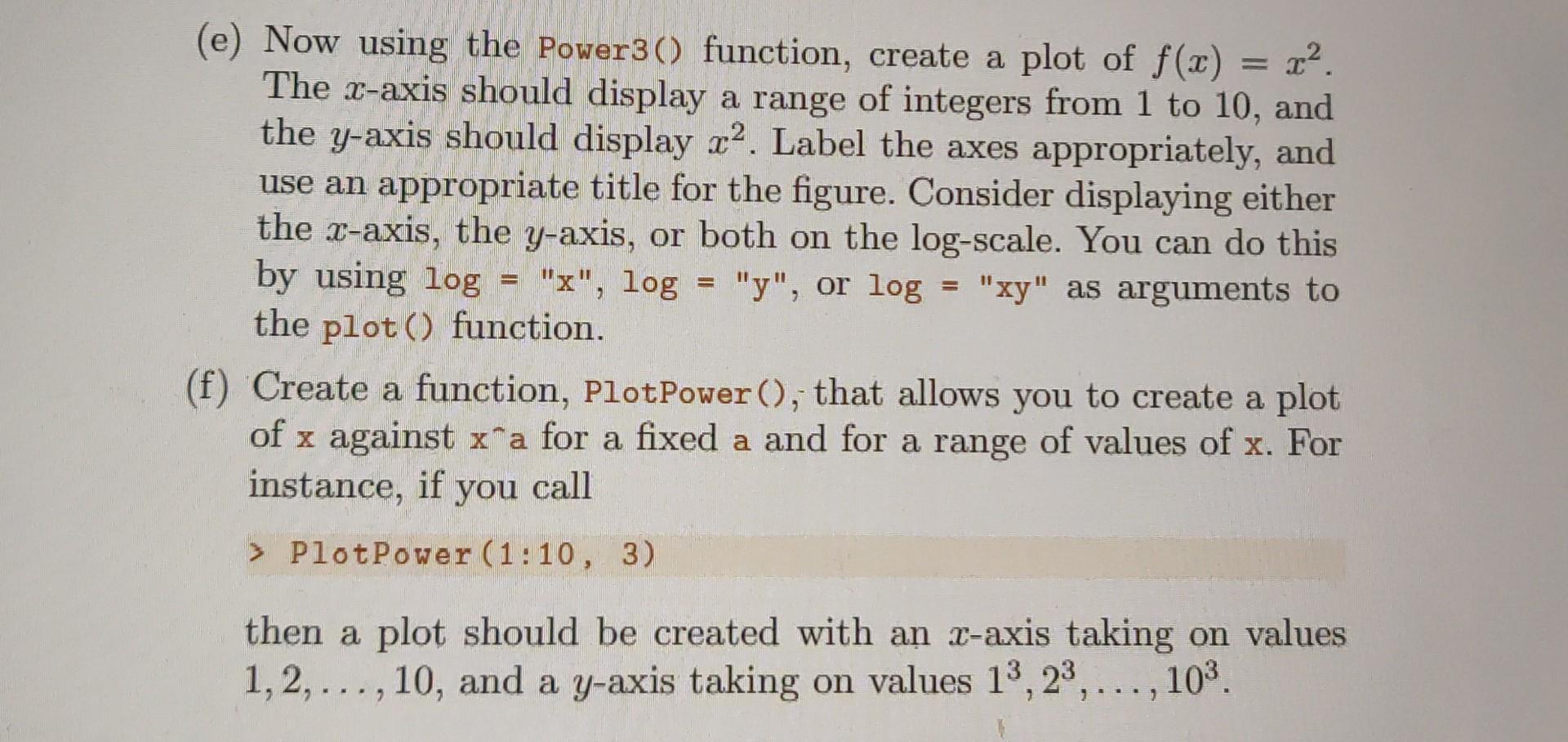 Solved (e) Now using the Power3() function, create a plot of | Chegg.com