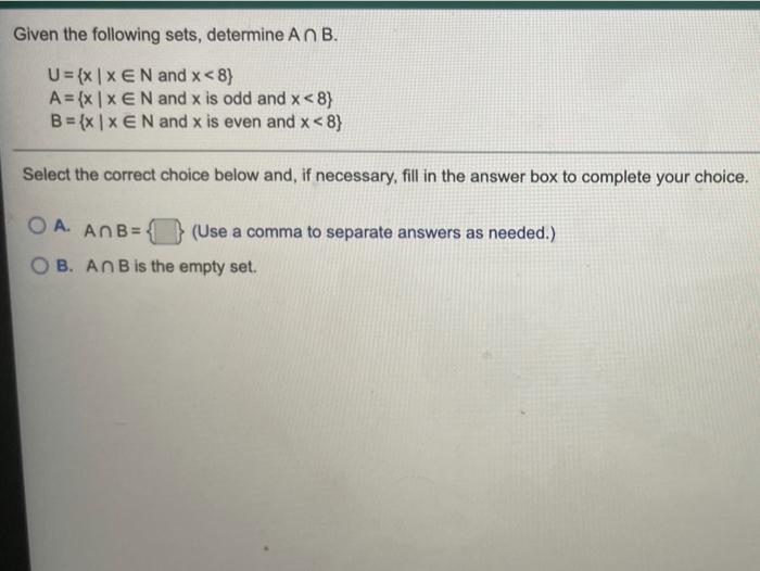 Solved Given the following sets, determine A B. U = {x | XE | Chegg.com