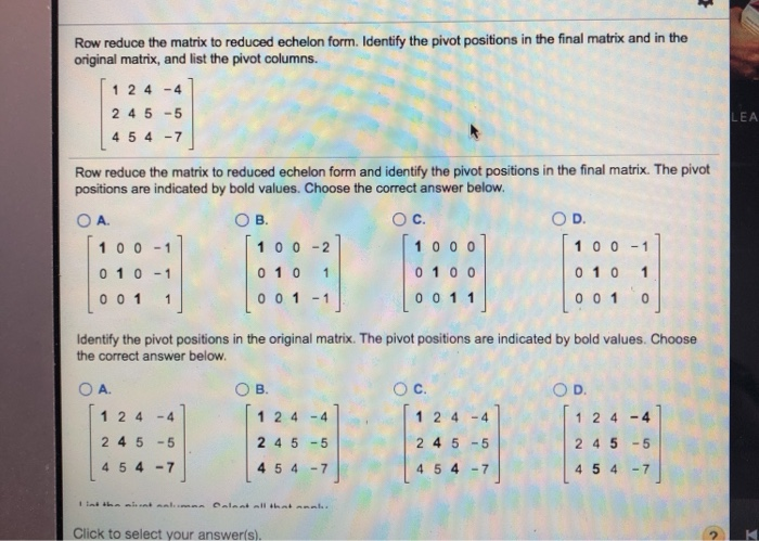 Solved Row reduce the matrix to reduced echelon form. | Chegg.com