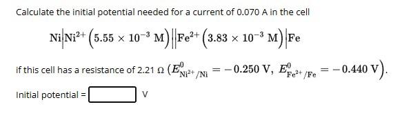 Solved Calculate the initial potential needed for a current | Chegg.com