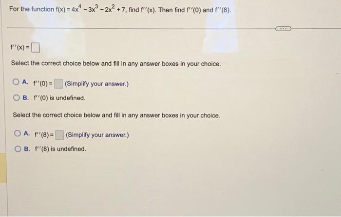Solved For the function f(x)=4x4−3x3−2x2+7, find f′′(x). | Chegg.com