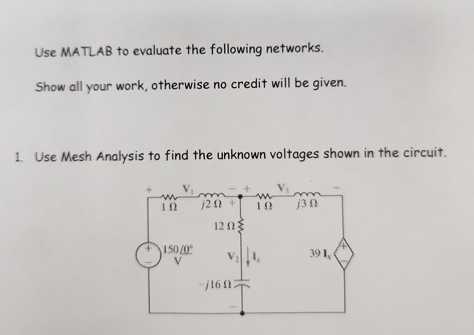 Solved Use MATLAB to evaluate the following networks.Show | Chegg.com