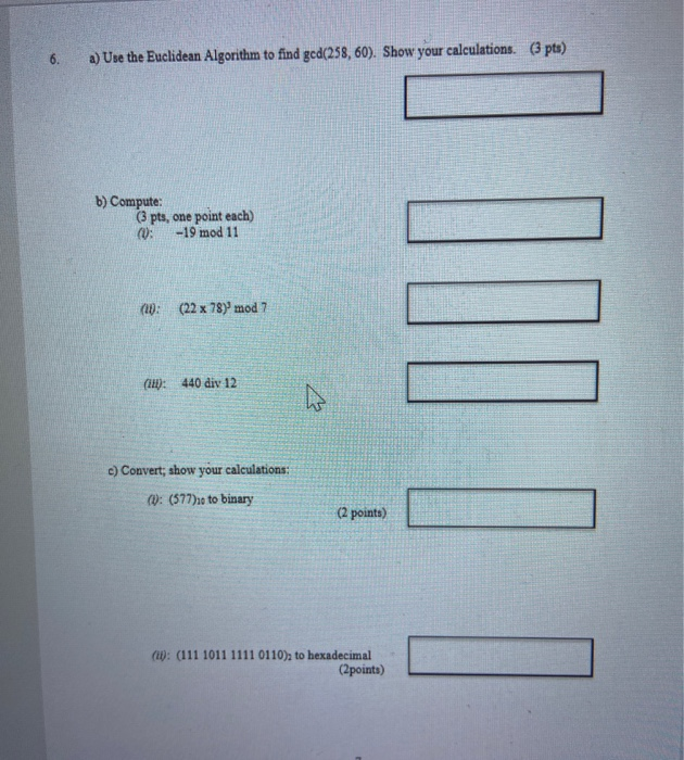 Solved 6. )Use the Euclidean Algorithm to find ged(258, 60). | Chegg.com