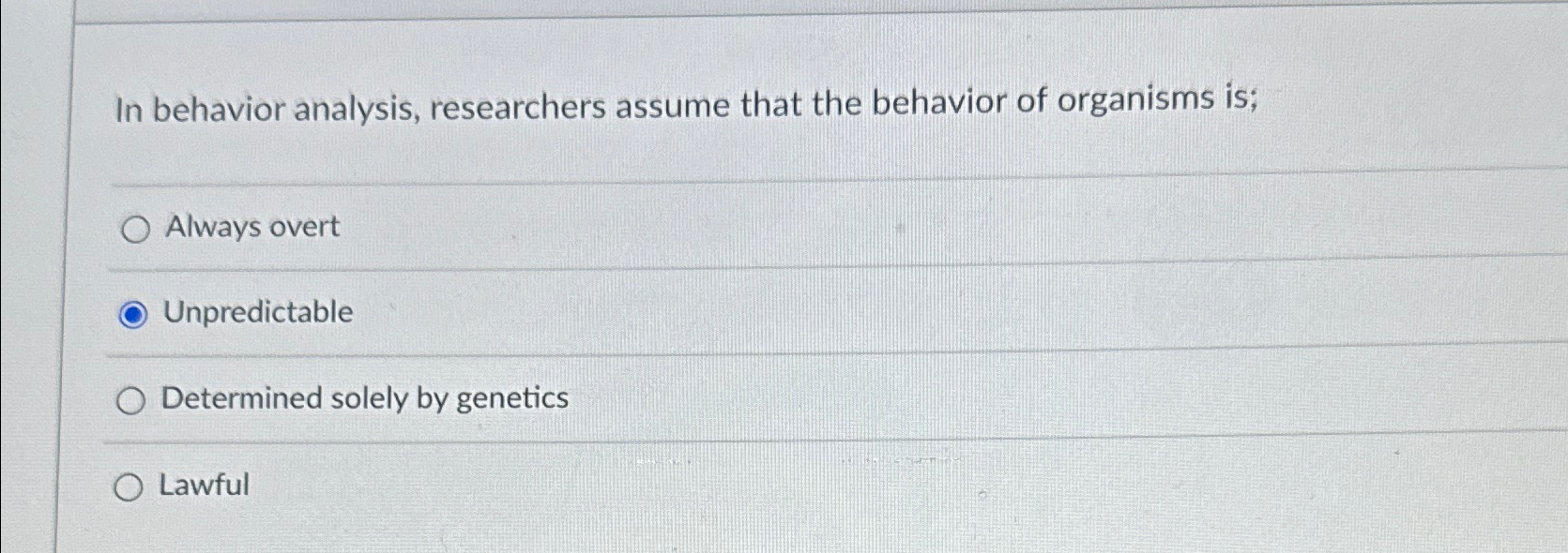 Solved In behavior analysis, researchers assume that the | Chegg.com