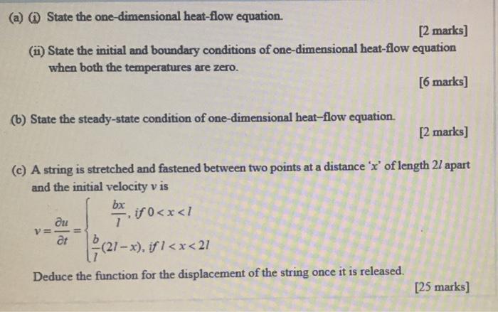 Solved (a) @ State the one-dimensional heat-flow equation. | Chegg.com