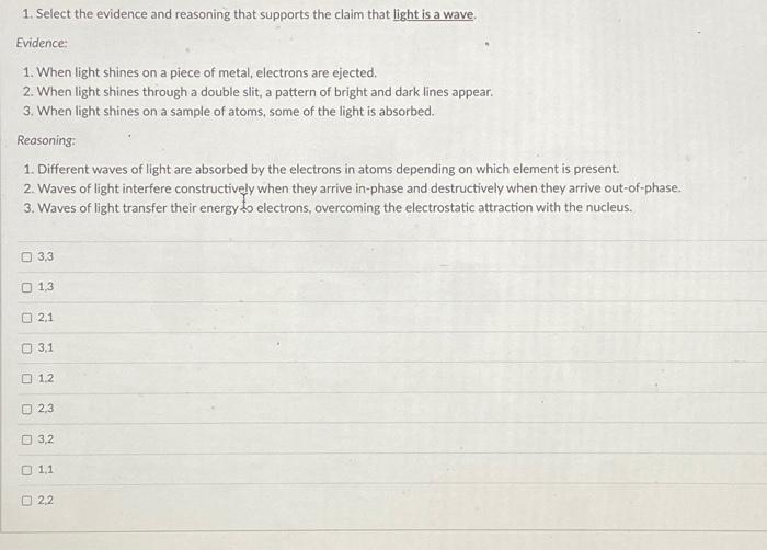 Solved 1. Select the evidence and reasoning that supports | Chegg.com