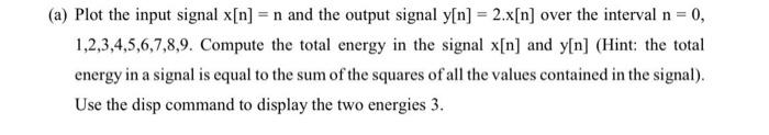 Solved A Plot The Input Signal X N N And The Output 2000