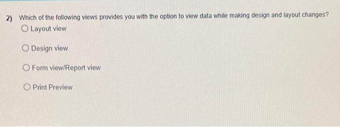 Solved 2) Which of the following views provides you with the | Chegg.com