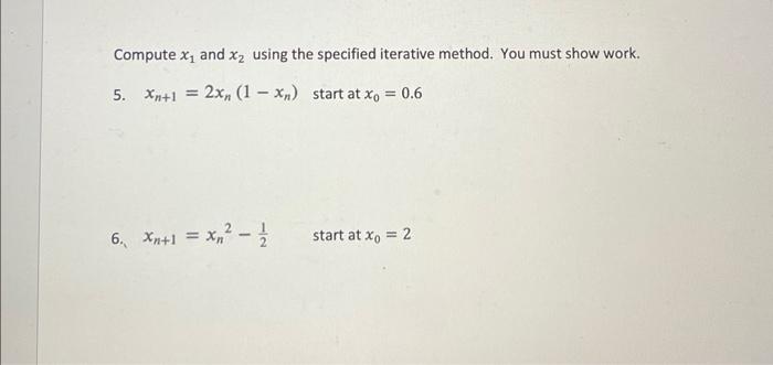 Solved Compute x1 and x2 using the specified iterative | Chegg.com