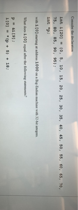 Solved Consider the declaration int 1[20] = {0, 5, 10, 15, | Chegg.com