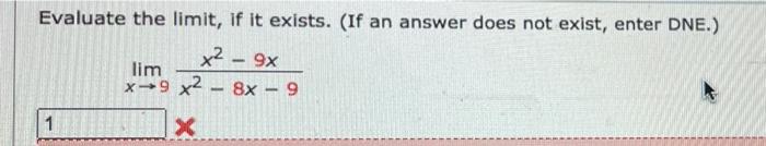 Solved Evaluate the limit, if it exists. (If an answer does | Chegg.com