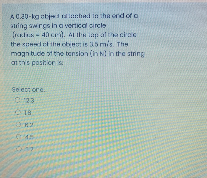 Solved A 0.30-kg object attached to the end of a string | Chegg.com