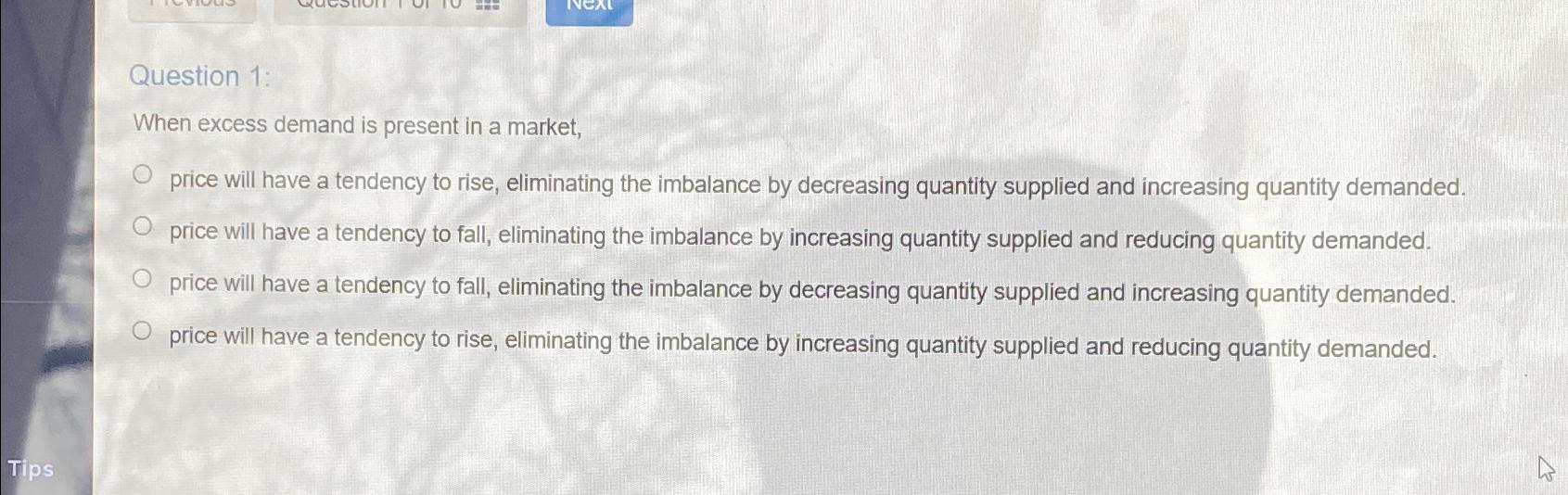 Solved Question 1:When excess demand is present in a market, | Chegg.com