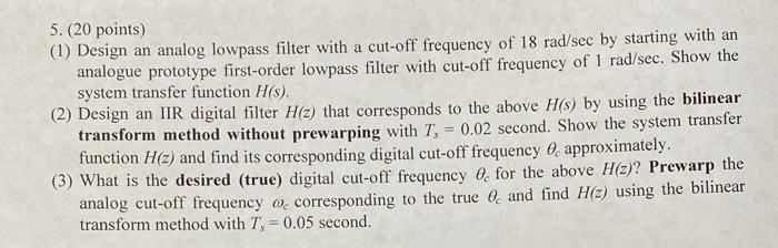 Solved 5. (20 points) (1) Design an analog lowpass filter | Chegg.com