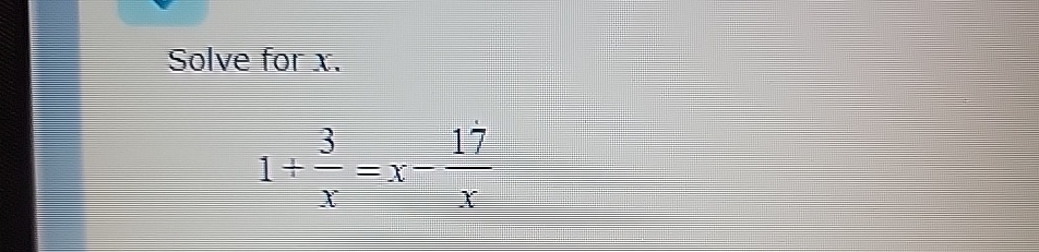Solved Solve for x.1+3x=x-17x | Chegg.com